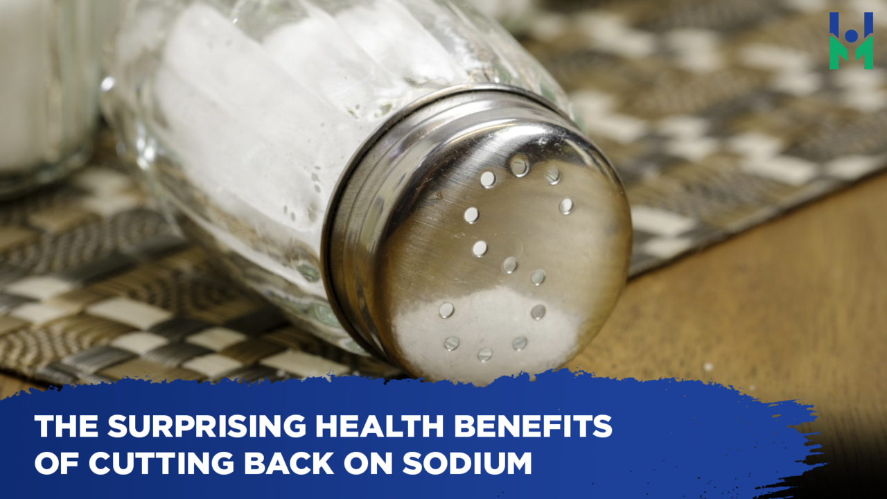 The surprising health benefits of cutting back on sodium: Why reducing ...