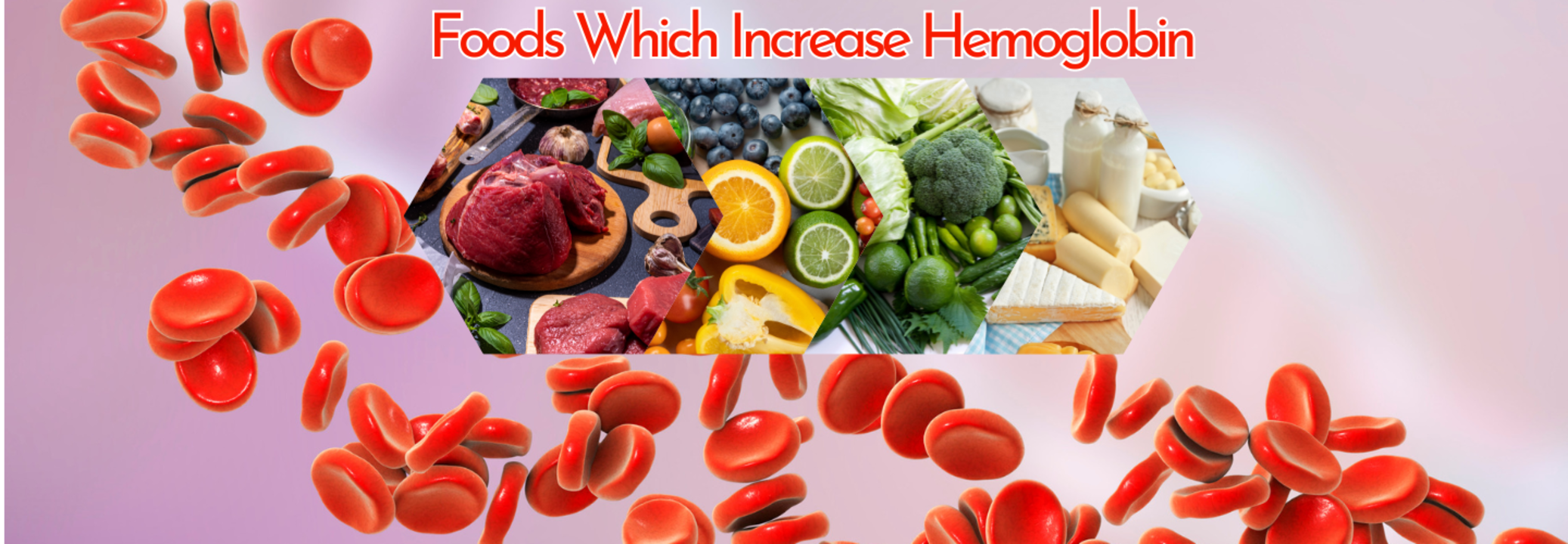 How Can I Increase My Hemoglobin Levels Naturally? Foods To Eat For ...