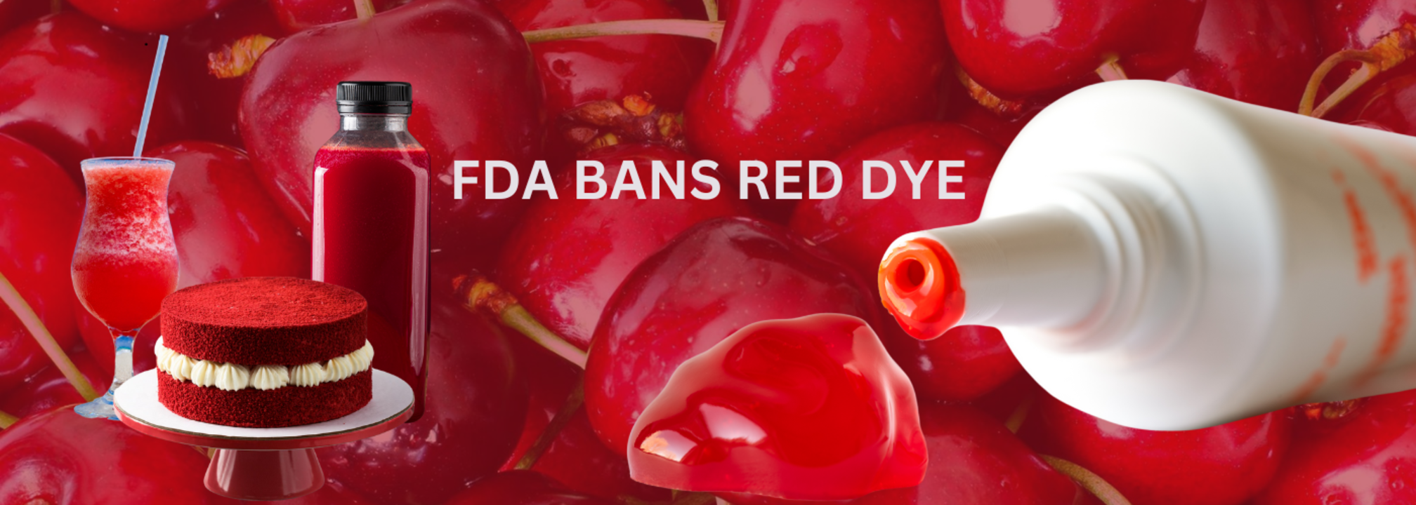 FDA Bans Red Dye No. 3 From Foods, Beverages, And Medicines | Health and Me