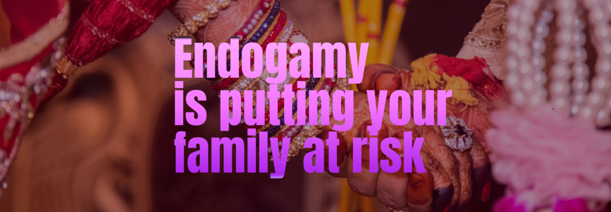 How Does Endogamy Put Family's Lives And Health At Risk? | Health and Me