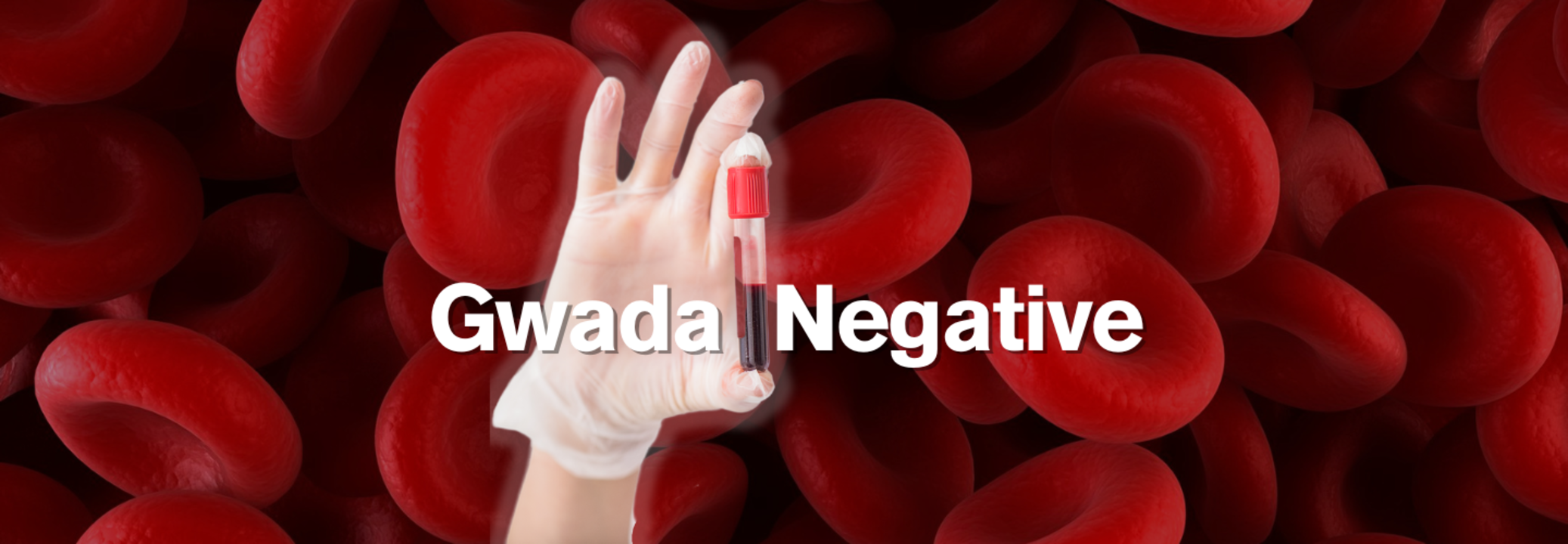 ‘Gwada Negative’: The New Blood Type Discovered In A Woman From ...
