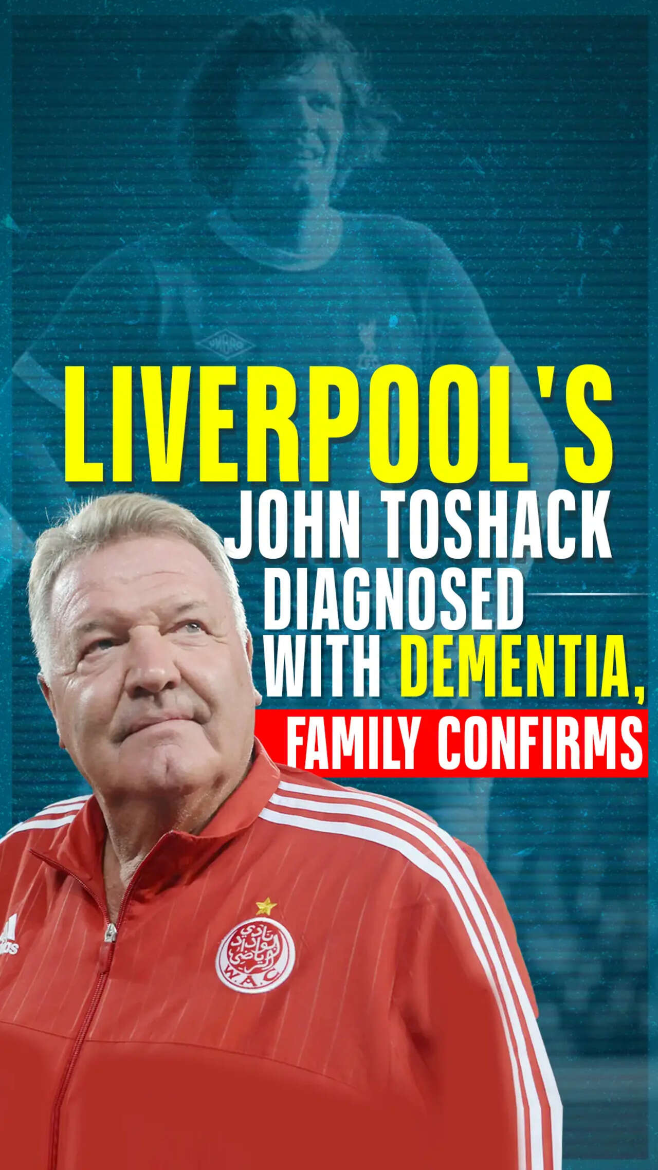 Liverpool's John Toshack Diagnosed With Dementia, Family Confirms